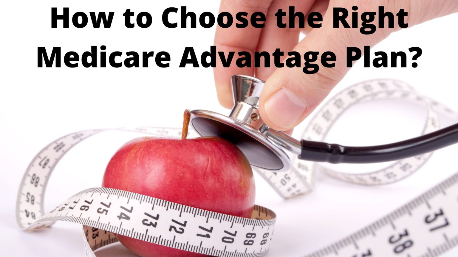 How to Choose the Right Medicare Advantage Plan | Novitasphere