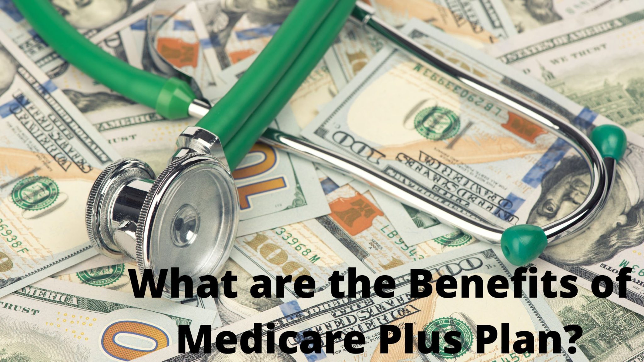 What are the Benefits of Medicare Plus Plan | Novitasphere
